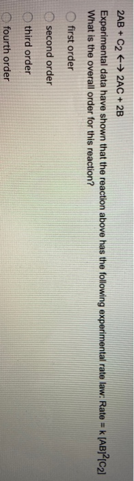 Solved 2AB + C2 + 2AC + 2B Experimental data have shown that | Chegg.com