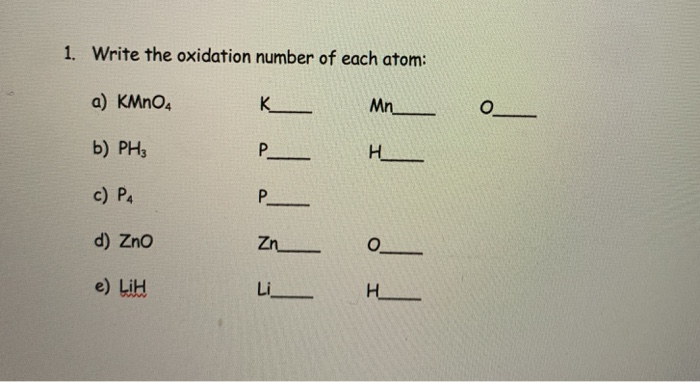 Solved 1. Write the oxidation number of each atom: a) KMnO4 | Chegg.com