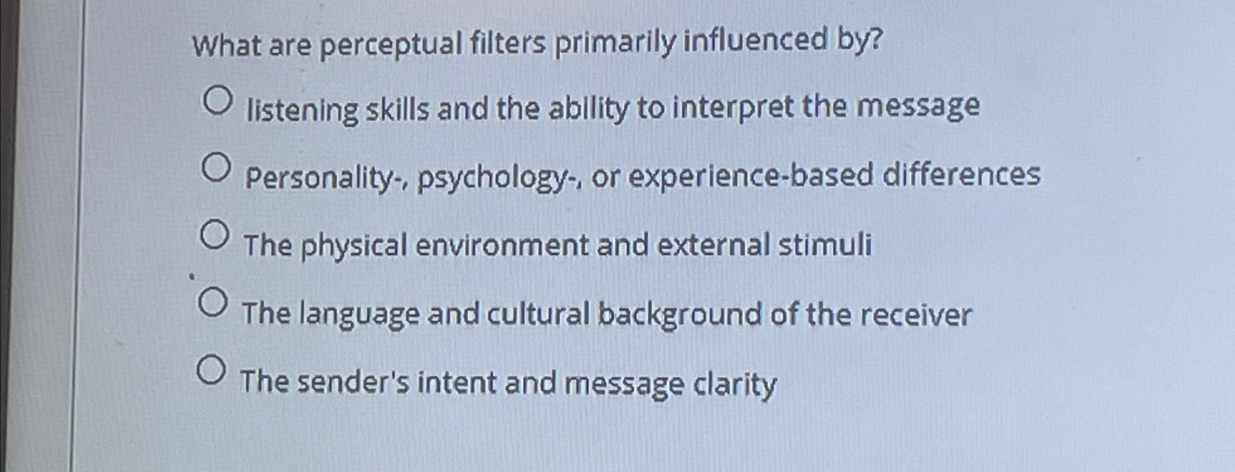 Solved What are perceptual filters primarily influenced by? | Chegg.com