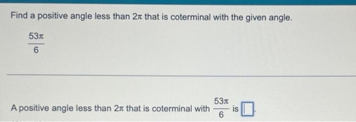 Solved Find A Positive Angle Less Than 2 Pi That