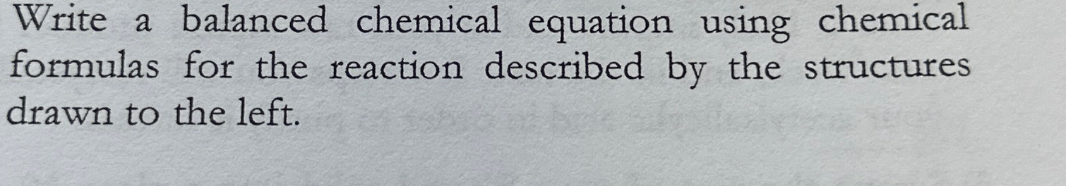 Write a balanced chemical equation using chemical | Chegg.com