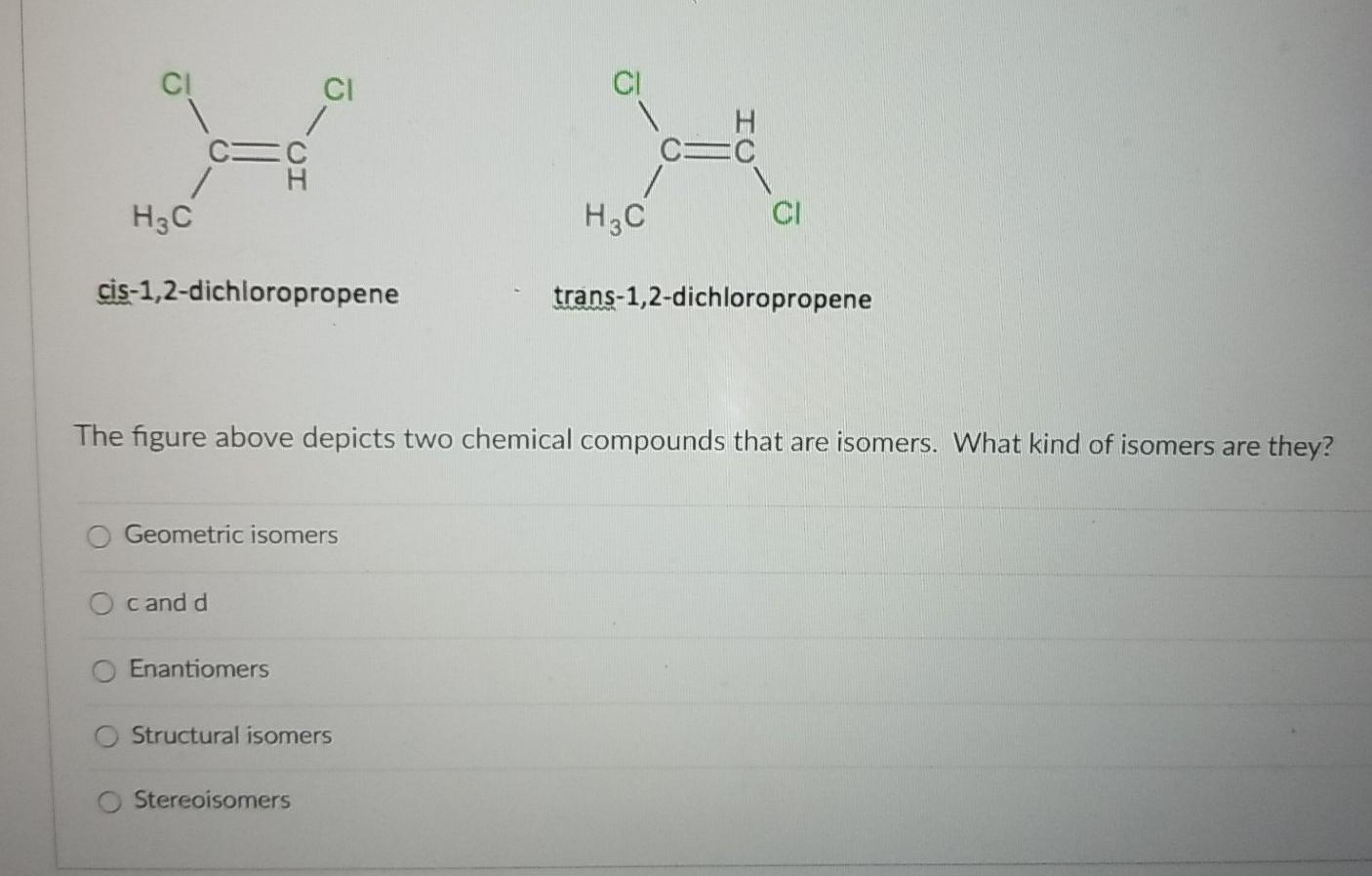 Solved СІ / С—С C=C H₃C HC CI cis-1,2-dichloropropene | Chegg.com