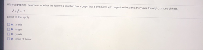Solved Without graphing, determine whether the following | Chegg.com