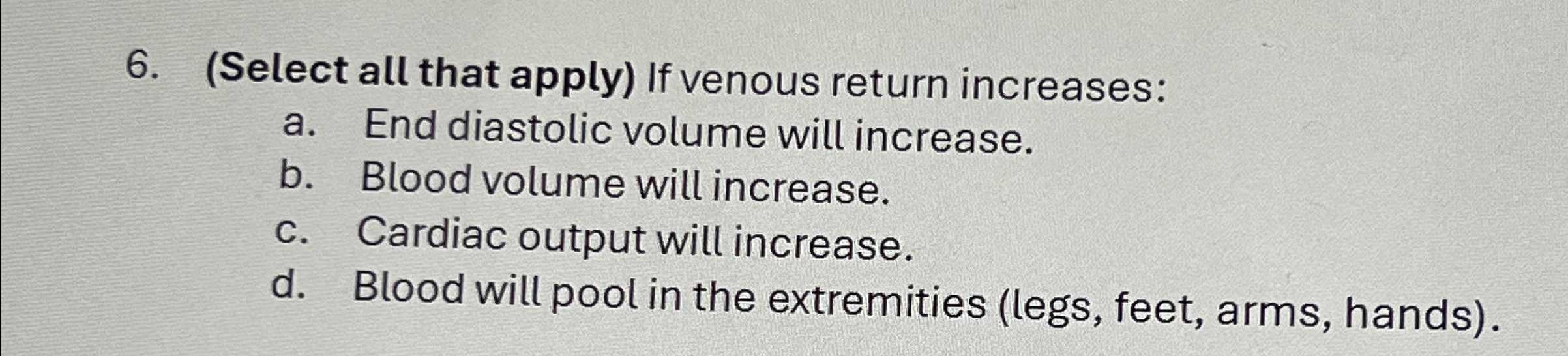 Solved (Select all that apply) ﻿If venous return | Chegg.com