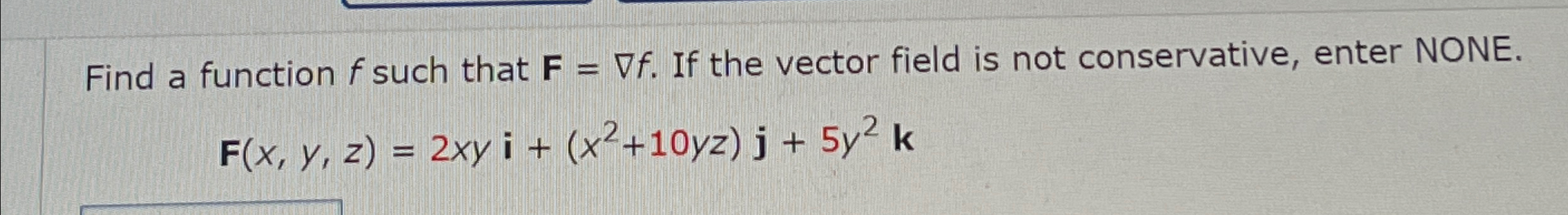 Solved Find a function f ﻿such that F=gradf. If the vector | Chegg.com
