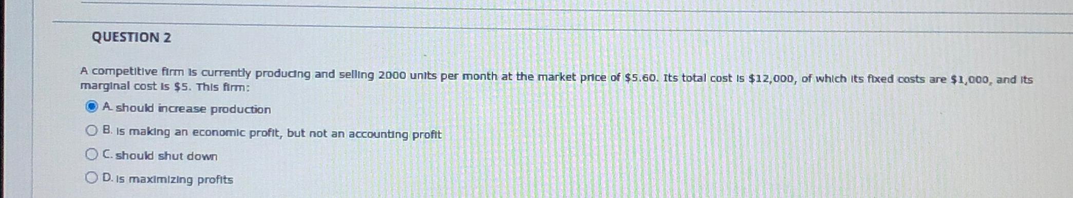 Solved QUESTION 2A competitive firm is currently producing | Chegg.com