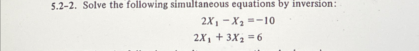 Solved 5.2-2. ﻿Solve the following simultaneous equations by | Chegg.com