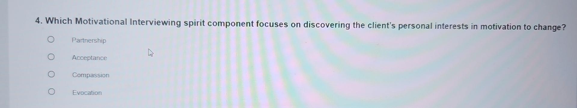 Solved Which Motivational Interviewing spirit component | Chegg.com