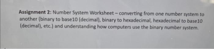 Solved Assignment 2: Number System Worksheet - converting | Chegg.com