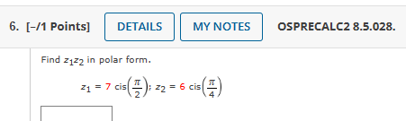 Solved Find z1z2 ﻿in polar form.z1=7cis(π2);z2=6cis(π4) | Chegg.com