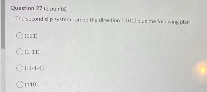 Solved A slip plan and a slip direction forms a simple slip | Chegg.com