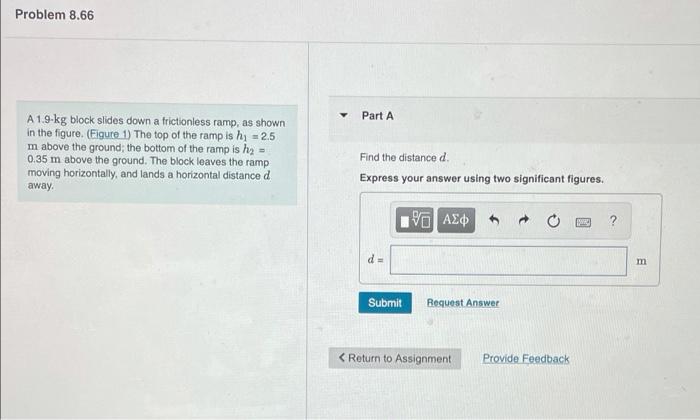 Solved Problem 8.66 Part A A 1.9 kg block slides down a | Chegg.com