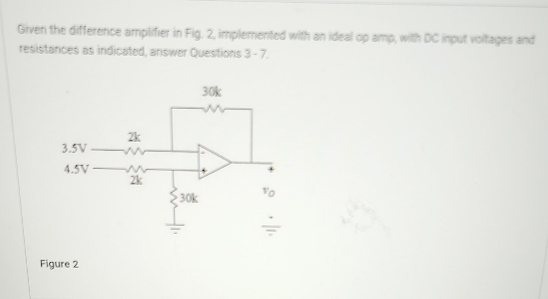 Solved Given the difference amplifier in Fig. 2, implemented | Chegg.com