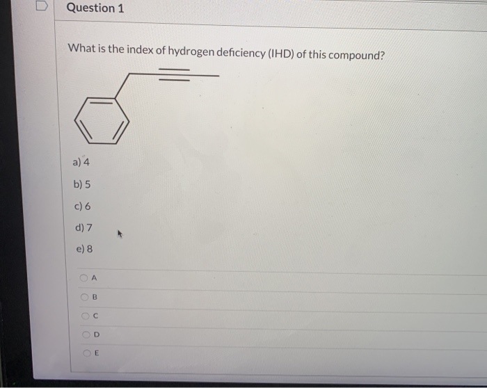 Solved Question 1 What is the index of hydrogen deficiency | Chegg.com