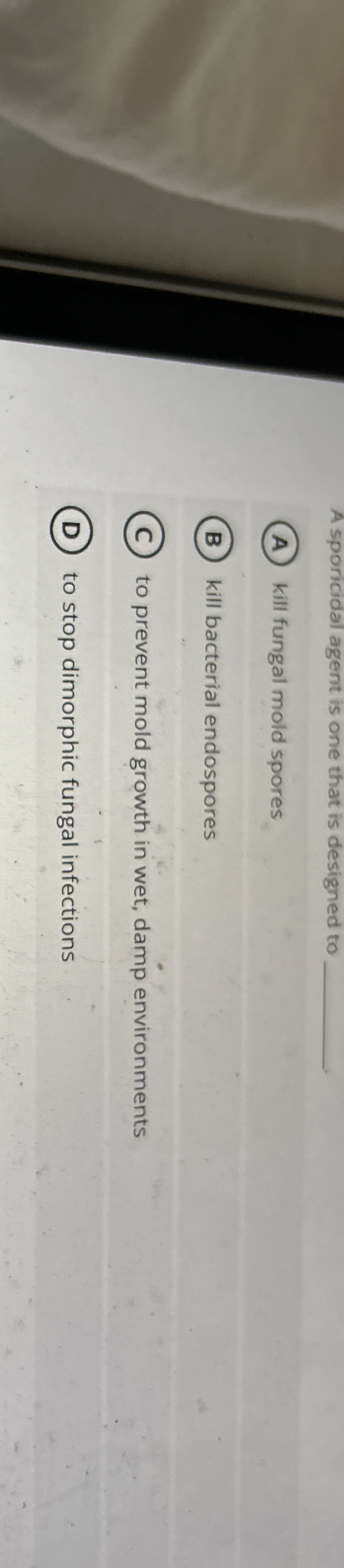 Solved A sporicidal agent is one that is designed to q,kill | Chegg.com