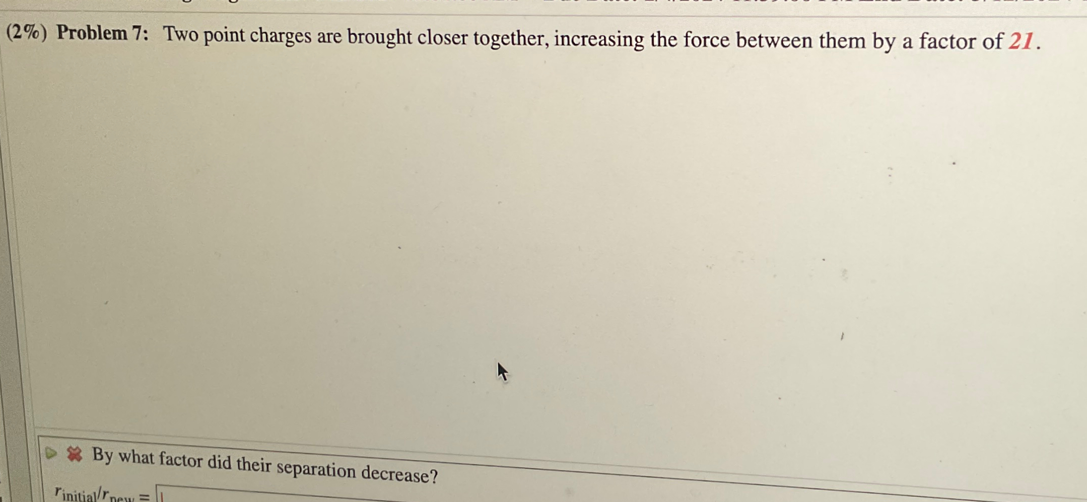 Solved (2%) ﻿Problem 7: Two point charges are brought closer | Chegg.com