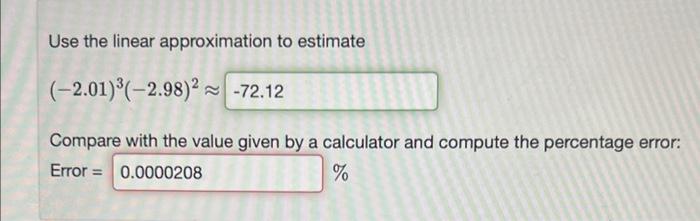 Solved Use the linear approximation to estimate | Chegg.com