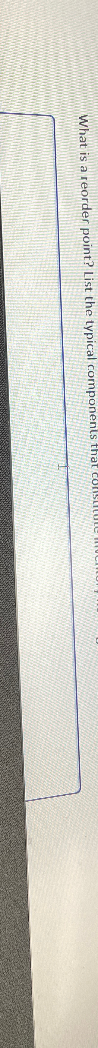 Solved What is a reorder point? List the typical components | Chegg.com