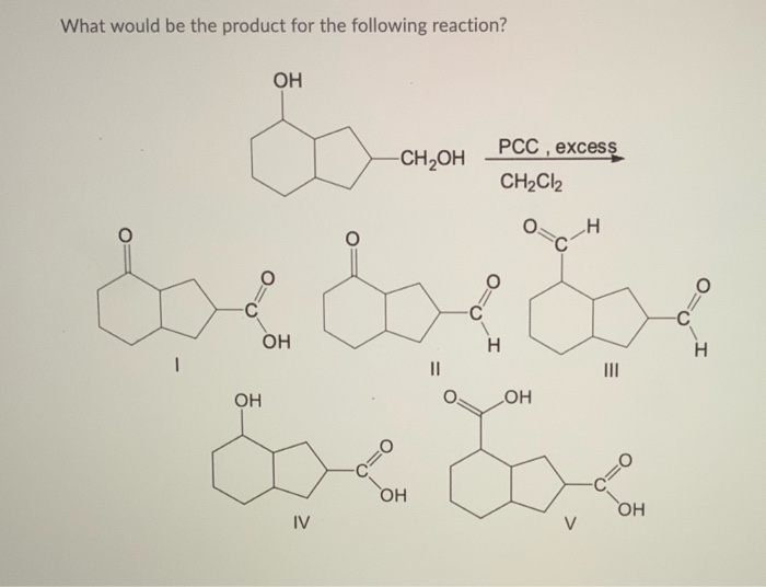 Solved What would be the product for the following reaction? | Chegg.com