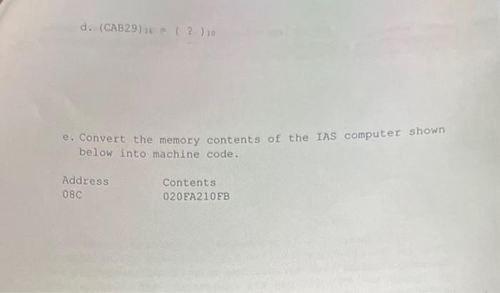 Solved e. Convert the memory contents of the IAS computer | Chegg.com