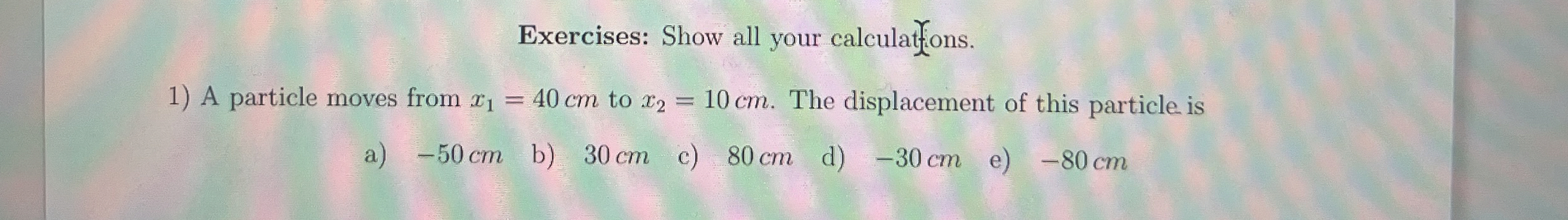 Solved Exercises: Show all your calculations.A particle | Chegg.com
