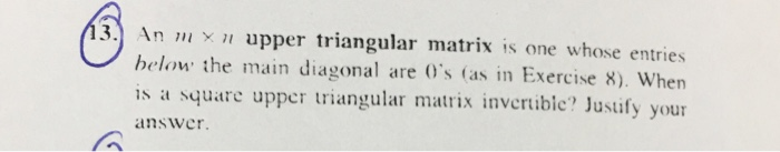 Solved 13. An m x 11 upper triangular matrix is one whose | Chegg.com