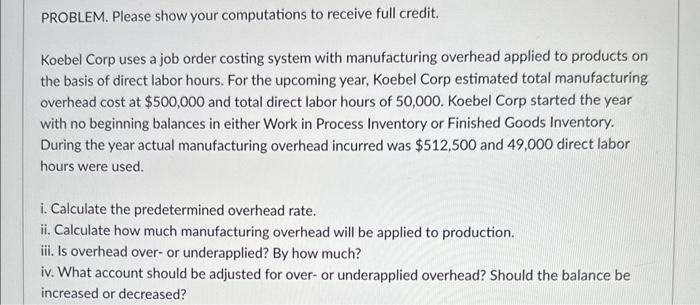 Solved PROBLEM. Please show your computations to receive | Chegg.com