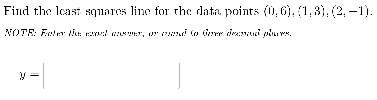 Solved Find the least squares line for the data points | Chegg.com