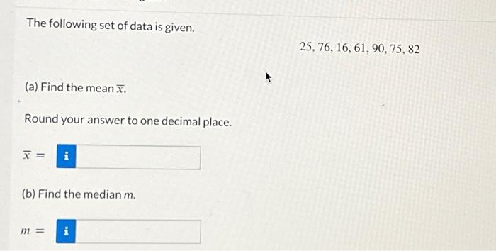 Solved The following set of data is given. (a) Find the mean | Chegg.com