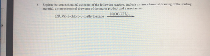 Solved 6. Explain the stereochemical outcome of the | Chegg.com