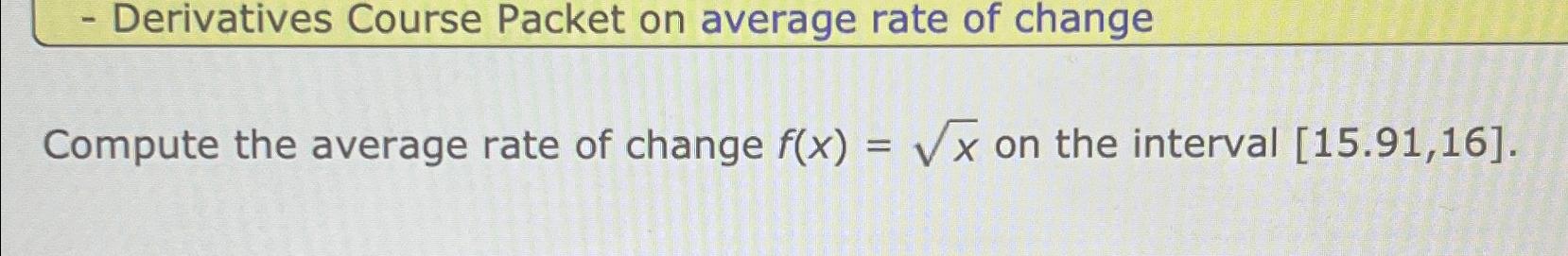 Solved Derivatives Course Packet on average rate of | Chegg.com