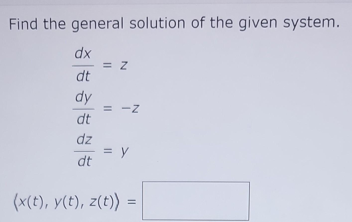 Solved Find the general solution of the given system. | Chegg.com