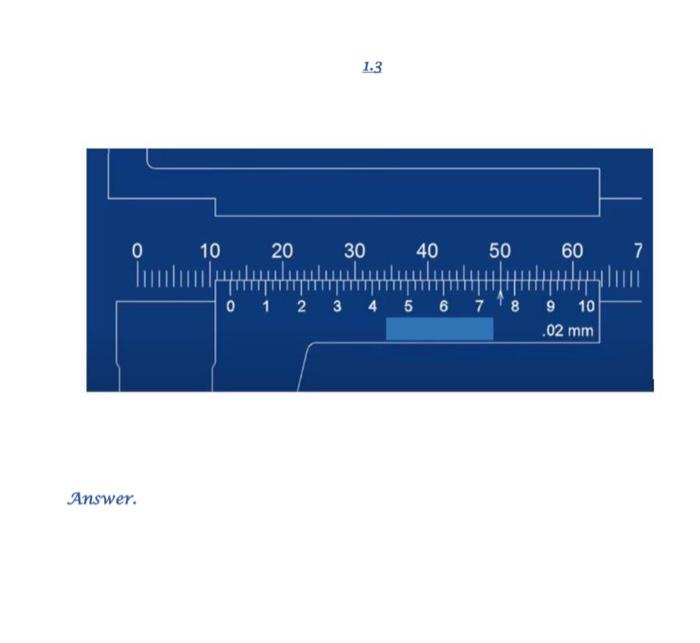 Solved I. Activities to practice reading a Vernier Caliper | Chegg.com