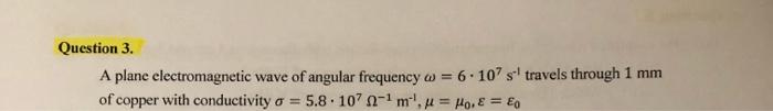 Solved A plane electromagnetic wave of angular frequency | Chegg.com