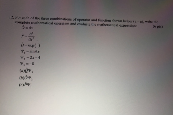 Solved 12. For each of the three combinations of operator | Chegg.com