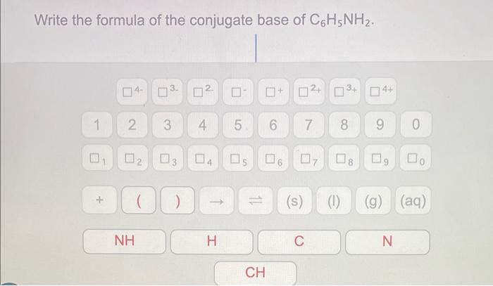 Solved Write the formula of the conjugate base of | Chegg.com