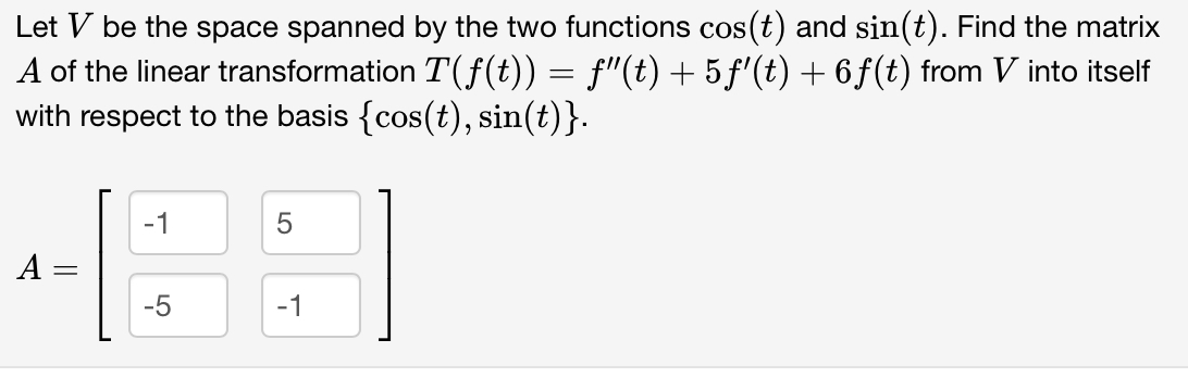 Solved Let V ﻿be the space spanned by the two functions | Chegg.com