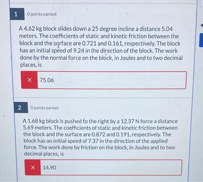 Solved A 4.62 kg block slides down a 25 degree incline a | Chegg.com