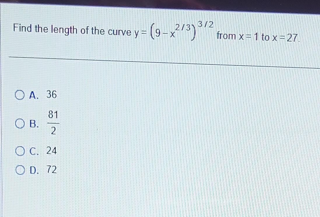 Solved Find the length of the curve y=(9−x2/3)3/2 from x=1 | Chegg.com