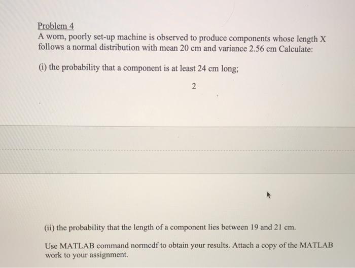 Solved Problem 4 A worn, poorly set-up machine is observed | Chegg.com