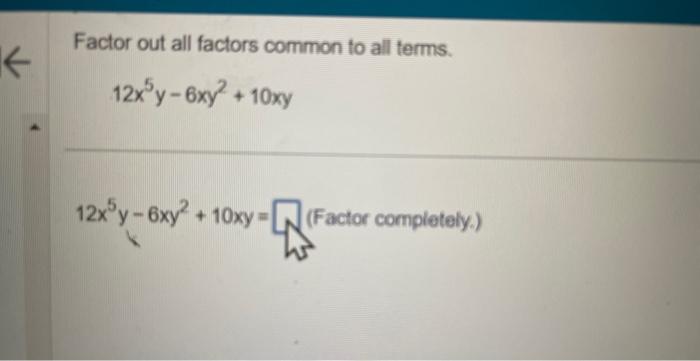 Solved Factor out all factors common to all terms. | Chegg.com