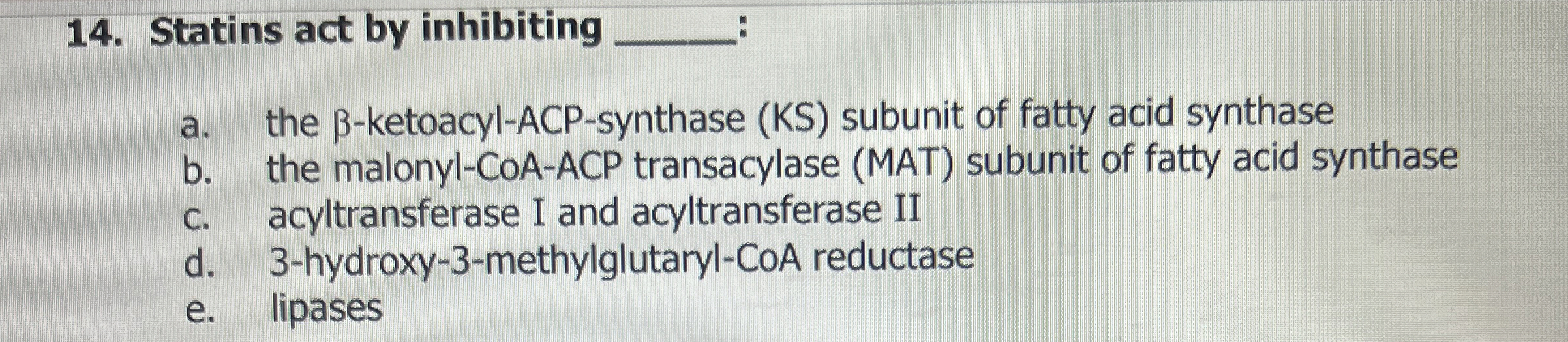 Solved Statins act by inhibiting a. ﻿the | Chegg.com