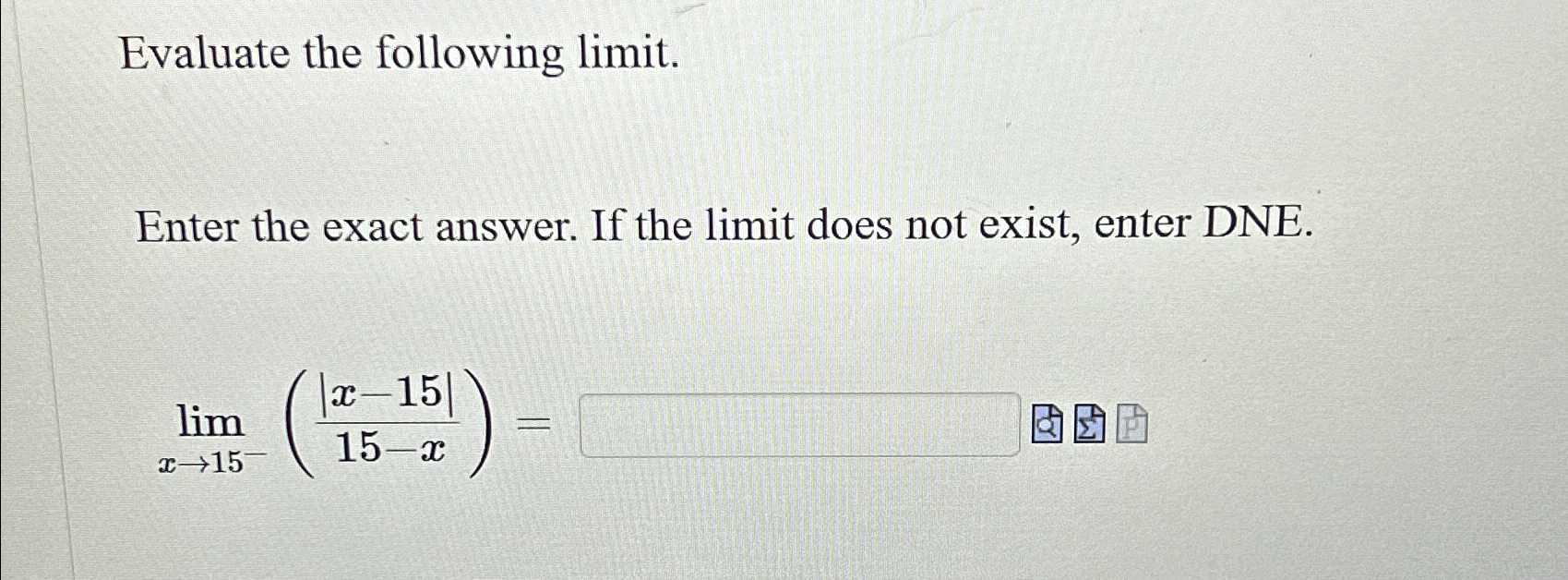 Solved Evaluate the following limit.Enter the exact answer. | Chegg.com