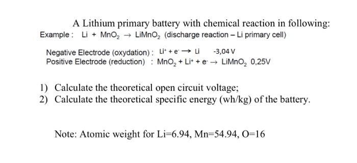 Solved A Lithium primary battery with chemical reaction in | Chegg.com