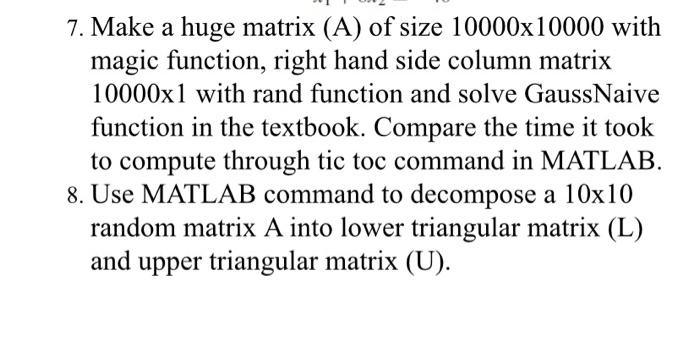 Solved 7. Make a huge matrix (A) of size 10000x10000 with | Chegg.com