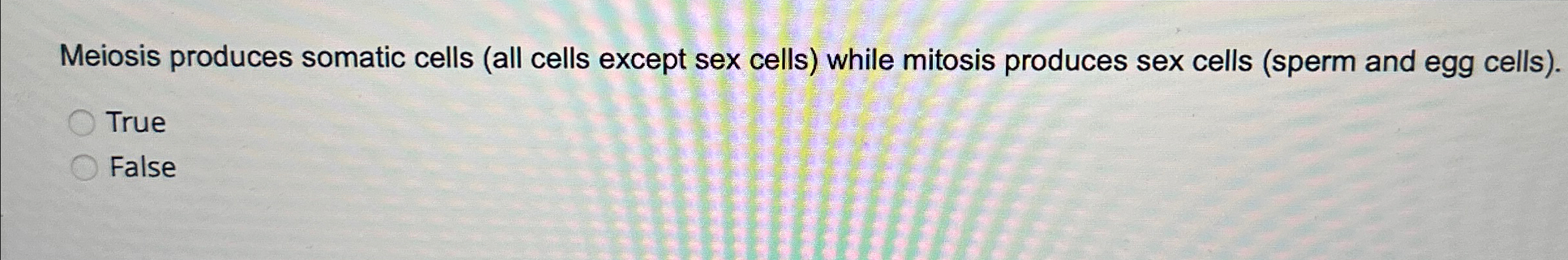 Solved Meiosis produces somatic cells (all cells except sex | Chegg.com