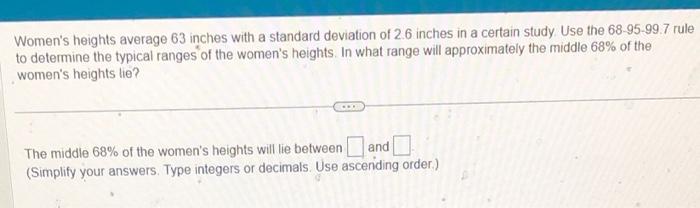 Solved Women's heights average 63 inches with a standard | Chegg.com