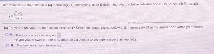 Solved Determine where the function is (a) increasing: (b) | Chegg.com