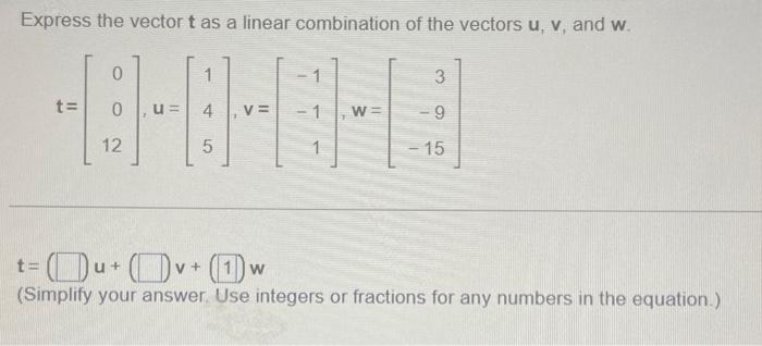 Solved Express the vector t as a linear combination of the | Chegg.com