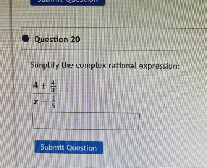 Solved Simplify the complex rational expression: x−514+x4 | Chegg.com